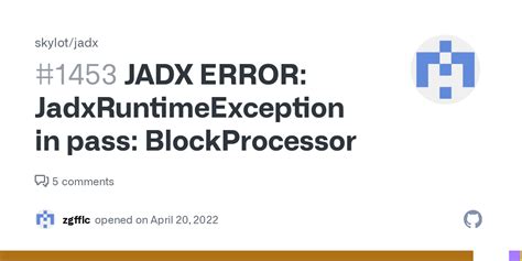 Jadx Error Jadxruntimeexception In Pass Blockprocessor · Issue 1453