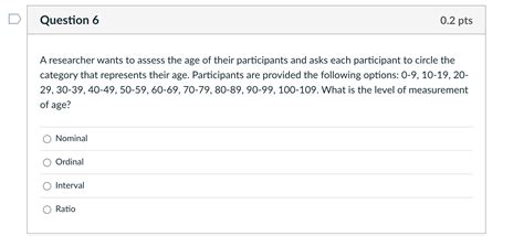 Solved A Researcher Wants To Assess The Age Of Their