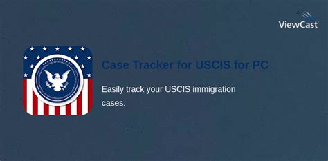 Download Case Tracker For Uscis For Pc Windows Computer