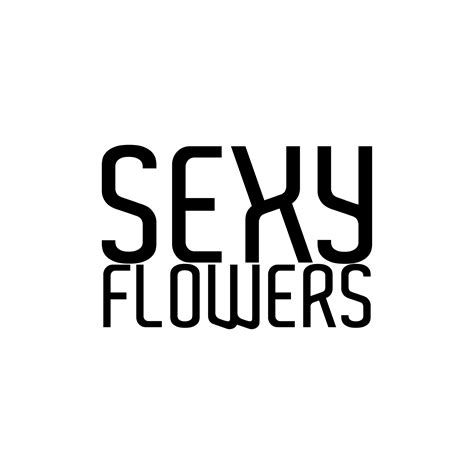 Sexy Flowers