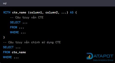 CTE trong SQL: Một số ứng dụng nâng cao trong phân tích