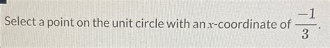Solved Select A Point On The Unit Circle With An Chegg