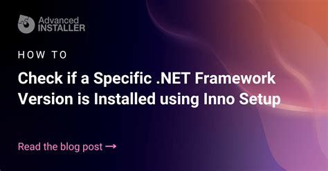 How To Check If A Specific Net Framework Version Is Installed Using Inno Setup