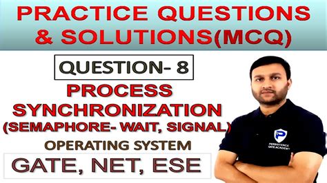 Process Synchronization Practice Question 8 Semaphore Wait And