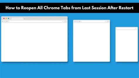 How To Reopen All Chrome Tabs From Last Session After Restart A
