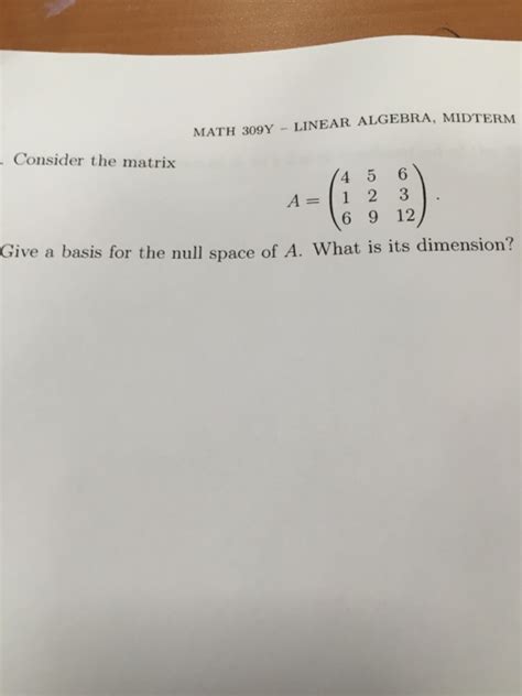 solved consider the matrix a give a basis for the null