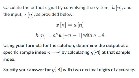 Solved Calculate The Output Signal By Convolving The System