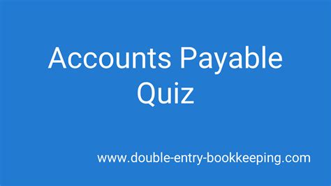 Quiz 15 Accounts Payable Test Double Entry Bookkeeping