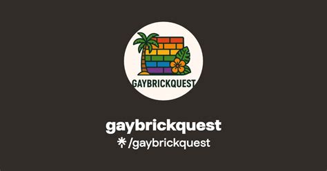 Gaybrickquest Instagram Tiktok Linktree