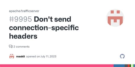 Dont Send Connection Specific Headers · Issue 9995 · Apache
