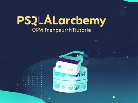 Python Sqlalchemy教程：orm框架实战指南 Dawoai