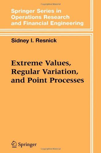 Solutions For Extreme Values Regular Variation And Point Processes Springer Series In