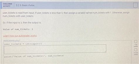 Solved CHALLENGE ACTIVITY Basic If Else User Tickets Chegg
