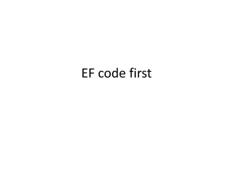Ef Code First Ppt