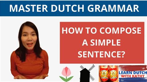 Learn Dutch Grammar How To Compose A Sentence In Dutch Youtube