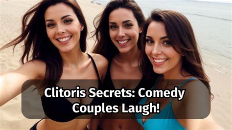 Unlocking The Wishbone Couples Comedy Clitoris Talk Double Meaning Sex Jokes Funny And