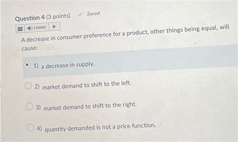 solved question 4 3 ﻿points ﻿savedlistena decrease in