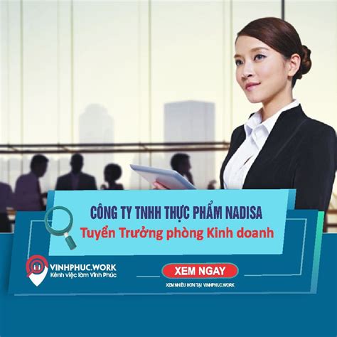 Công ty TNHH thực phẩm Nadisa Tuyển Trưởng phòng Kinh doanh Việc làm Vĩnh Phúc