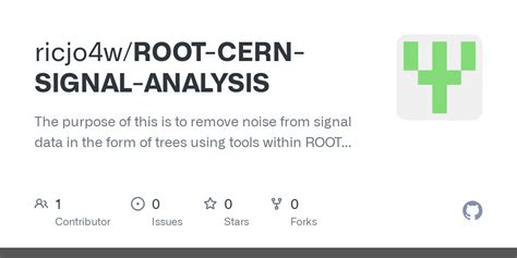 Github Ricjo4wroot Cern Signal Analysis The Purpose Of This Is To Github Ricjo4wroot Cern Signal Analysis The Purpose Of This Is To