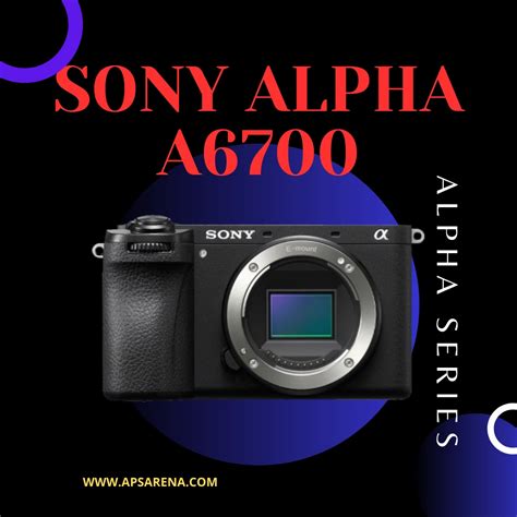Sony Alpha A6700 Next Gen Mirrorless Camera