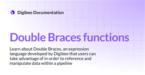 Double Braces Functions Digibee Documentation