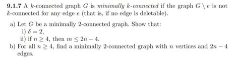 solved 9 1 7 a k connected graph g is minimally k connected
