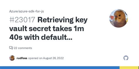 Retrieving Key Vault Secret Takes 1m 40s With Default Credentials · Issue 23017 · Azureazure