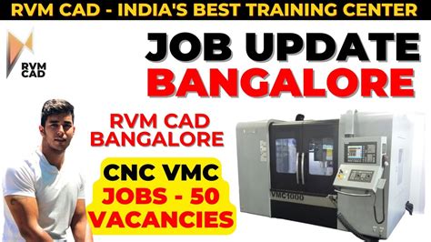 Cnc Vmc Programming Jobs In Bangalore Cnc Vmc 50 Vacancies Rvm Cad Bangalore 100 Jobs