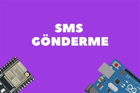 Arduino Sms Gönderme Hazır Projeler