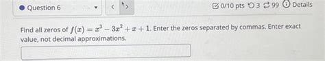 Solved Find All Zeros Of F X X3−3x2 X 1 Enter The Zeros