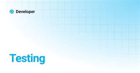 Testing Developer Testing Developer