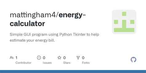 GitHub Mattingham Energy Calculator Simple GUI Program Using Python Tkinter To Help Estimate