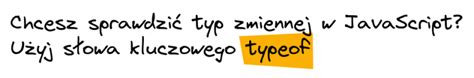 Jak sprawdzić typ zmiennej w JavaScript PodstawyJS