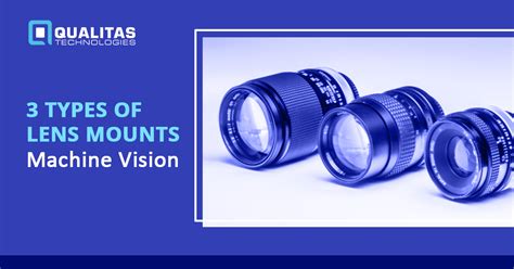 Explore Different Camera Mount Types Qualitas Technologies