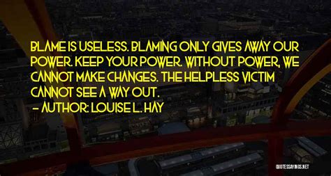 Top 52 Quotes And Sayings About Blaming The Victim