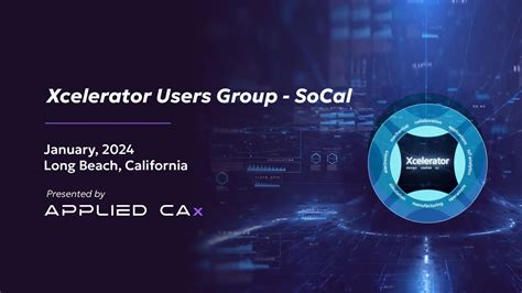 Xcelerator User Groups Applied Cax