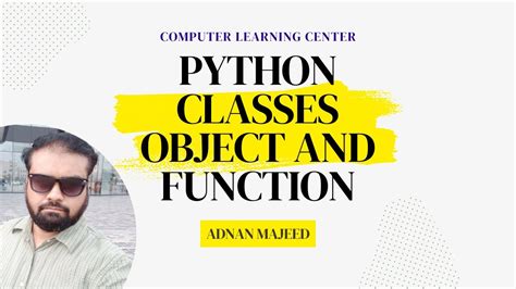 PYTHON CLASSES AND OBJECT AND FUNCTION - YouTube
