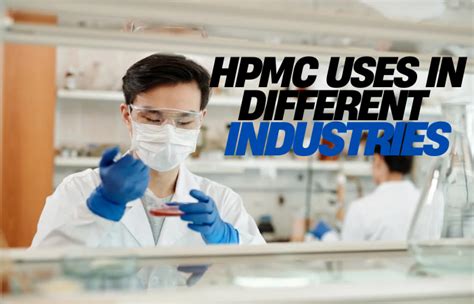 Hydroxypropyl Methylcellulose Hpmc Uses In Different Industries