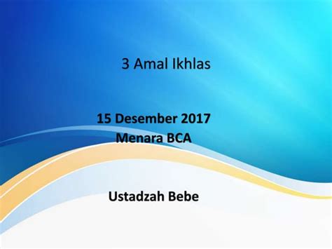 3 Amal Ikhlas Pptx