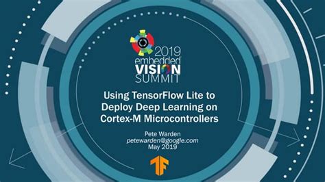 Using Tensorflow Lite To Deploy Deep Learning On Cortex M Microcontrollers A Presentation