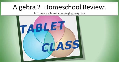 Tabletclass Math Algebra 2 Review For Homeschool Homeschooling Highway
