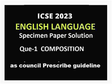 English Language 2023 ICSE Specimen Paper Que 1 Composition ICSEHELP
