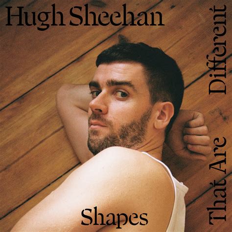 Shapes That Are Different Hugh Sheehan