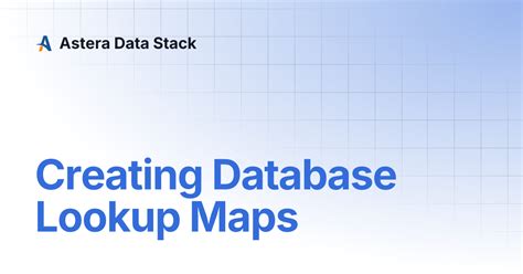 Creating Database Lookup Maps Astera Data Stack