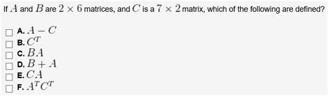 Solved If And Are Matrices And Chegg Com