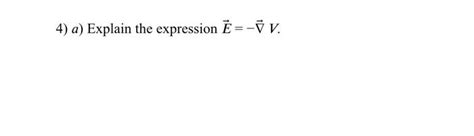 Solved 4 A Explain The Expression E 7 V Chegg Com