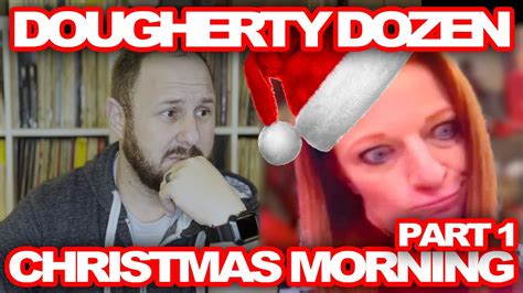 Dougherty Dozen Christmas Is Really Weird Part 1 Youtube