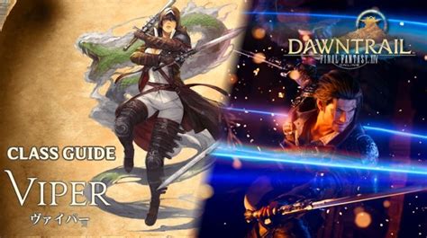 Ffxiv Dawntrail Viper Guide Skills Rotation More