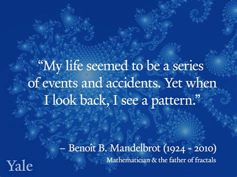 Benoit Mandelbrot Quotes Quotesgram