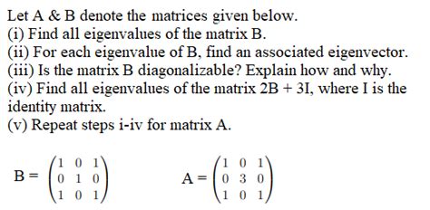 Solved Let A B Denote The Matrices Given Below I Find Chegg